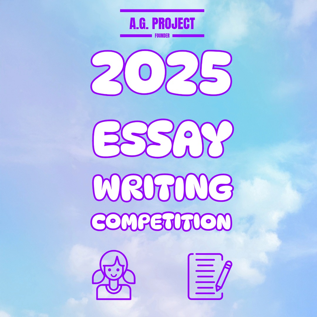 2025 ESSAY WRITING CONTEST – A.G. Project